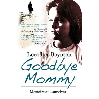 【】Goodbye Mommy: Memoirs of a