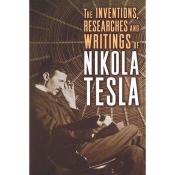 The Inventions, Researches and Writings of N...