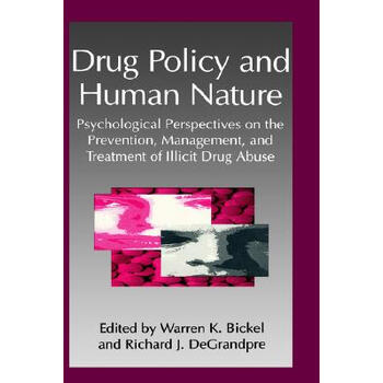 【】Drug Policy and Human Nature: