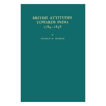 【】British Attitudes Towards India,