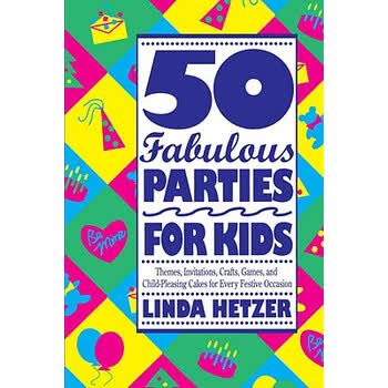 【】50 Fabulous Parties for Kids