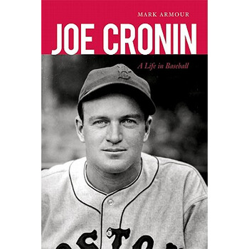 【】Joe Cronin Joe Cronin: A Life in