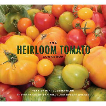 【】The Heirloom Tomato Cookbook
