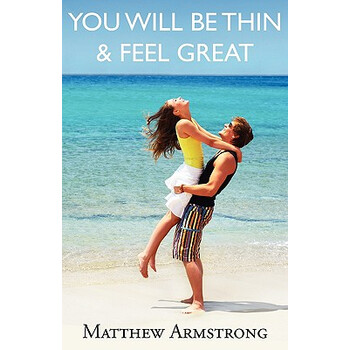 【】You Will Be Thin and Feel Great