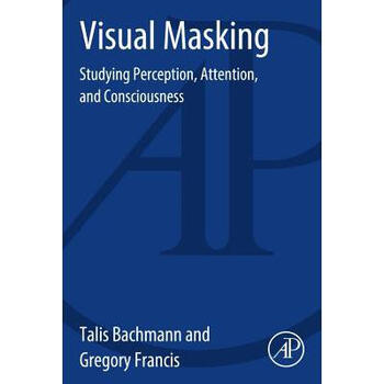 Visual Masking: Studying Perception, Attenti...