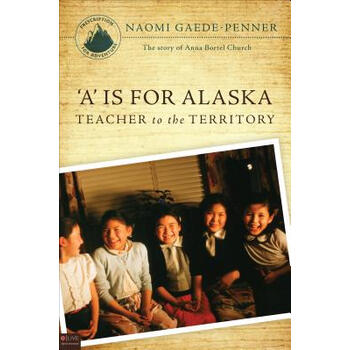 【】A is for Alaska: Teacher to th