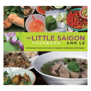 【】The Little Saigon Cookbook: Vietnamese