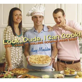 【】Look, Dude, I Can Cook!: Four Years of