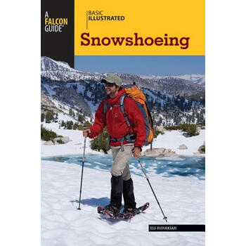 【】Basic Illustrated Snowshoeing