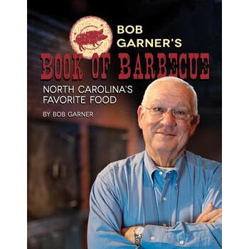 【】Bob Garner's Book of Barbecue: North