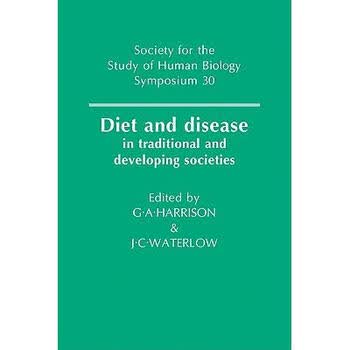 Diet and Disease: In Traditional and Develop...