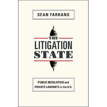 The Litigation State: Public Regulation and ...