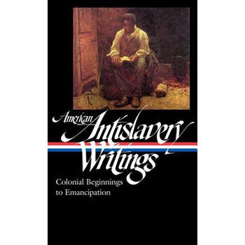 【】American Antislavery Writings: Colonial
