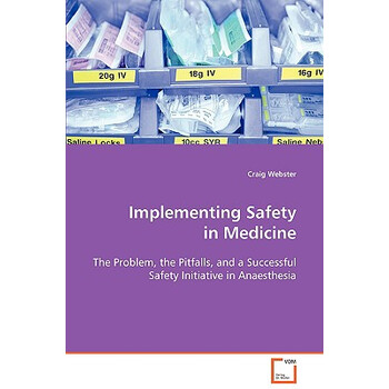 【】Implementing Safety in Medicine