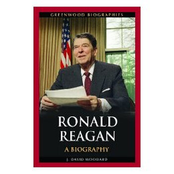 【】Ronald Reagan: A Biography