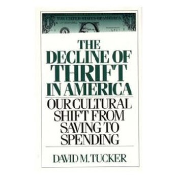 【】Decline of Thrift in America: O