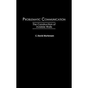 【】Problematic Communication: The