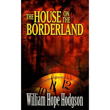 【】The House on the Borderland