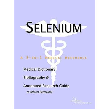 【】Selenium - A Medical Dictionary,