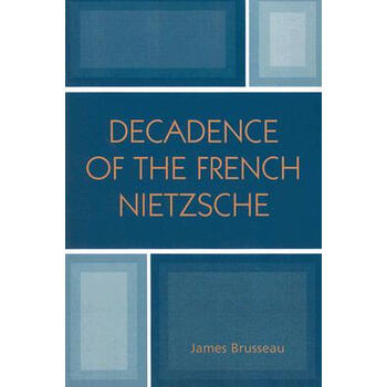 【】Decadence of the French Nietzsche