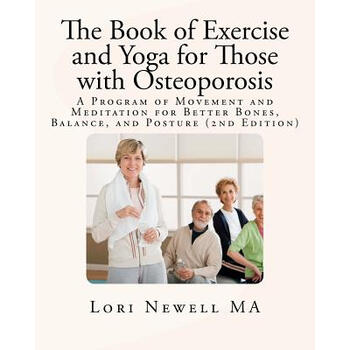 The Book of Exercise and Yoga for Those with Osteoporosis