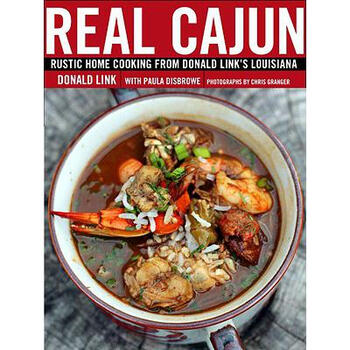 Real Cajun: Rustic Home Cooking from Donald ...