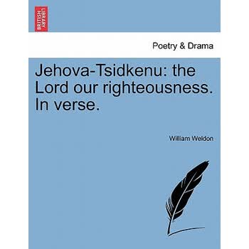 【】Jehova-Tsidkenu: The Lord Our