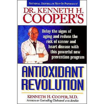 Dr. Kenneth H. Cooper's Antioxidant Revolution