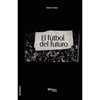 【】El Futbol del Futuro