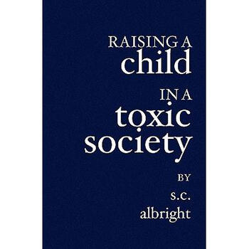Raising a Child in a Toxic Society