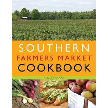 【】Southern Farmers Market Cookbook