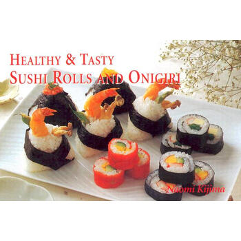 【】Healthy & Tasty Sushi Rolls and