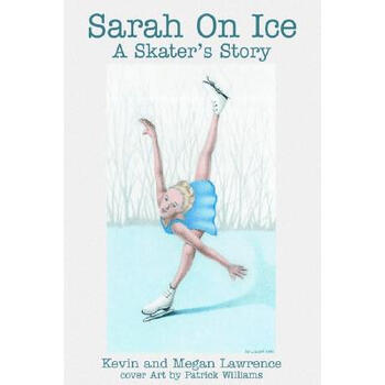 【】Sarah on Ice: A Skater's Story