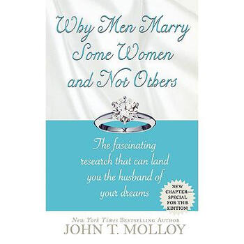 Why Men Marry Some Women and Not Others: The...