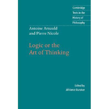 Antoine Arnauld and Pierre Nicole: Logic or ...