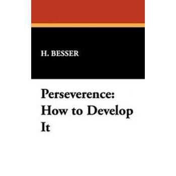 【】Perseverence: How to Develop It