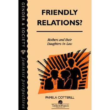 Friendly Relations? : Mothers And Their Daug...