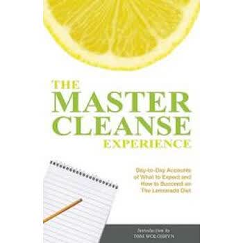 【】The Master Cleanse Experience:
