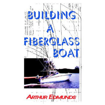 【】Building a Fiberglass Boat
