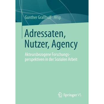 【】Adressaten, Nutzer, Agency: