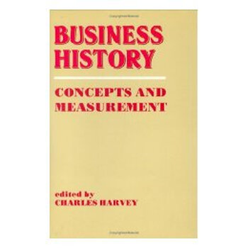 【】Business History: Concepts and