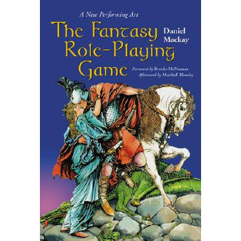 【】The Fantasy Role-Playing Game: A New