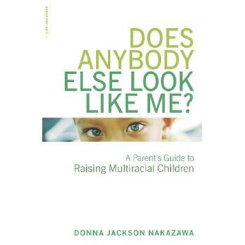 Does Anybody Else Look Like Me?: A Parent's ...