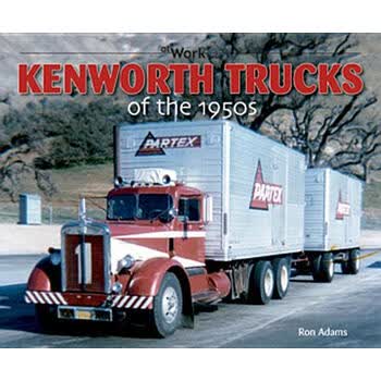 【】Kenworth Trucks of the 1950s