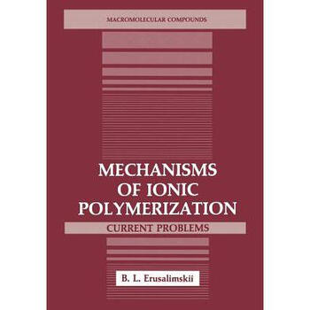 Mechanisms of Ionic Polymerization: Current ...