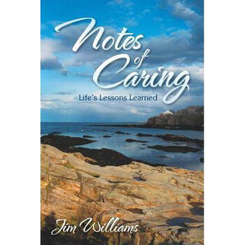 Notes of Caring: Life's Lessons Learned