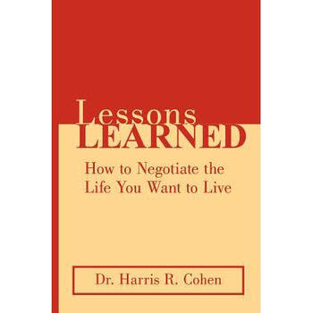 Lessons Learned: How to Negotiate the Life Y...