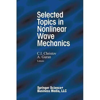 Selected Topics in Nonlinear Wave Mechanics