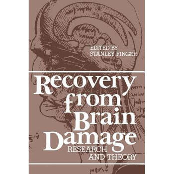 Recovery from Brain Damage: Research and Theory