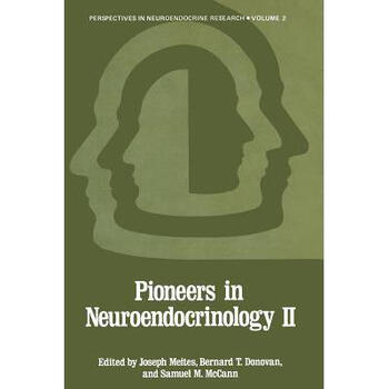 Pioneers in Neuroendocrinology II